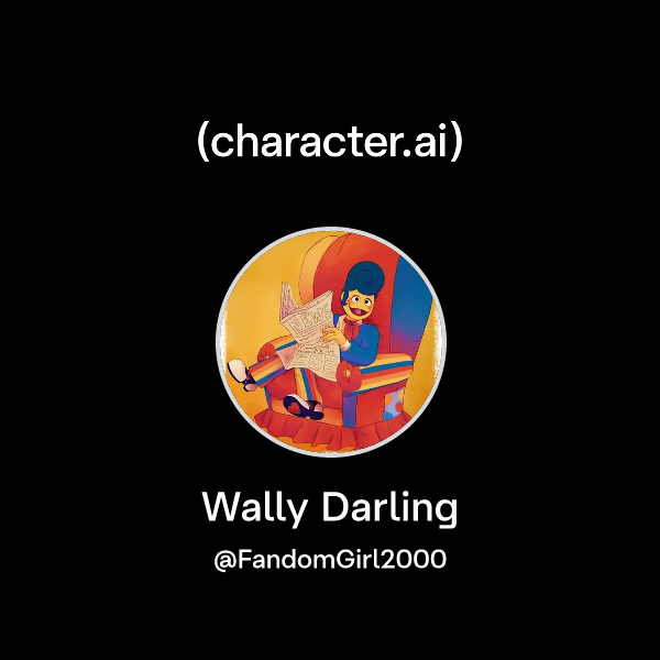 Chat with Wally Darling | character.ai | Personalized AI for every moment of your day