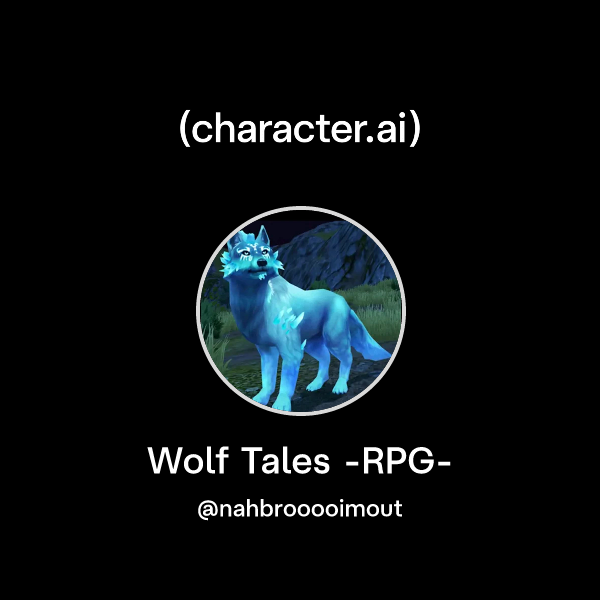 Chat with Wolf Tales -RPG- | character.ai | Personalized AI for every ...