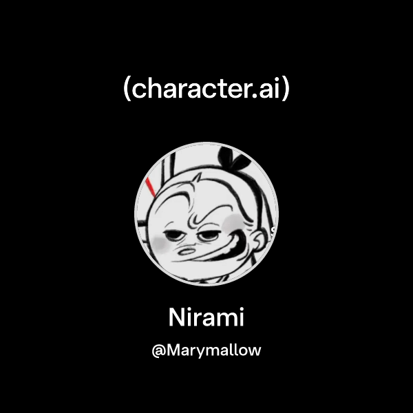 Chat with Nirami | character.ai | AI Chat, Reimagined–Your Words. Your ...