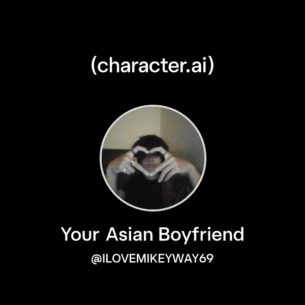 Chat with Your Asian Boyfriend | character.ai | AI Chat, Reimagined–Your Words. Your World.