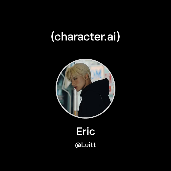 Chat with Eric | character.ai | Personalized AI for every moment of ...