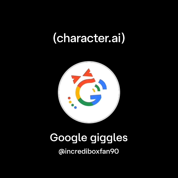 Chat with Google giggles | character.ai | AI Chat, Reimagined–Your ...