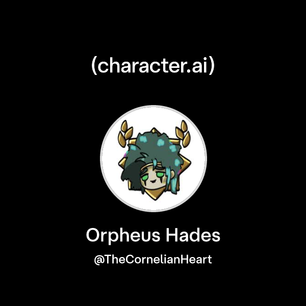 Chat with Orpheus Hades | character.ai | Personalized AI for every moment of your day