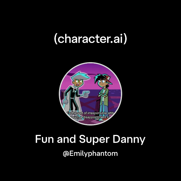Chat with Fun and Super Danny | character.ai | AI Chat, Reimagined–Your ...