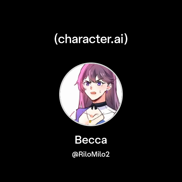 Chat with Becca | character.ai | AI Chat, Reimagined–Your Words. Your ...