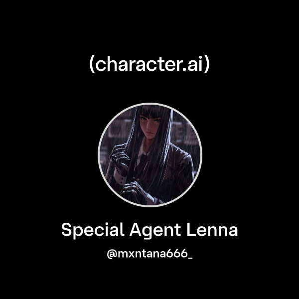 Chat with Special Agent Lenna | character.ai | AI Chat, Reimagined–Your ...