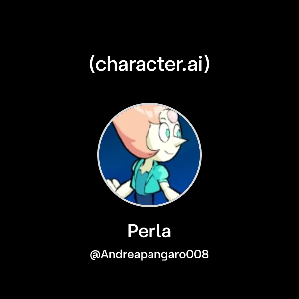 Chat with Perla | character.ai | AI Chat, Reimagined–Your Words. Your ...