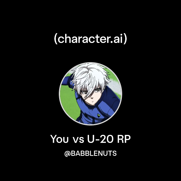 Chat with You vs U-20 RP | character.ai | AI Chat, Reimagined–Your ...