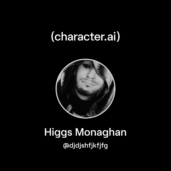 Chat with Higgs Monaghan | character.ai | AI Chat, Reimagined–Your ...