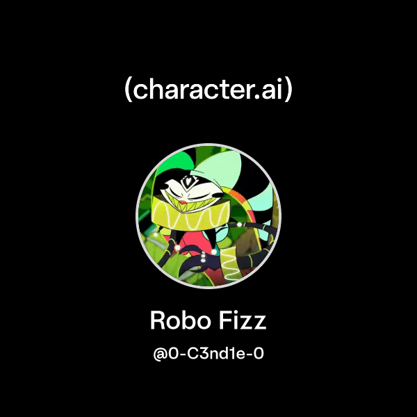 Chat with Robo Fizz | character.ai | AI Chat, Reimagined–Your Words ...