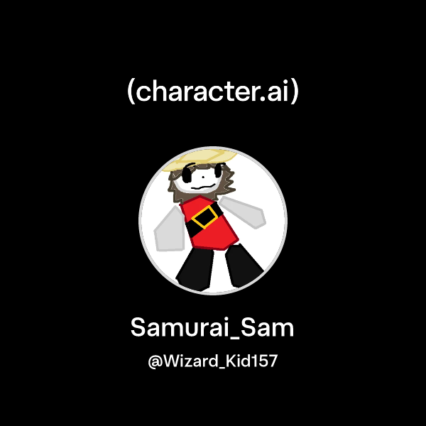 Chat with Samurai_Sam | character.ai | Personalized AI for every moment ...