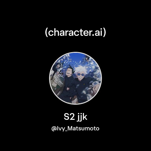 Chat with S2 jjk | character.ai | AI Chat, Reimagined–Your Words. Your ...