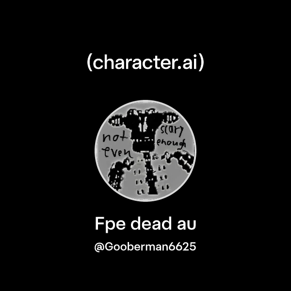 Chat with Fpe dead au | character.ai | AI Chat, Reimagined–Your Words ...