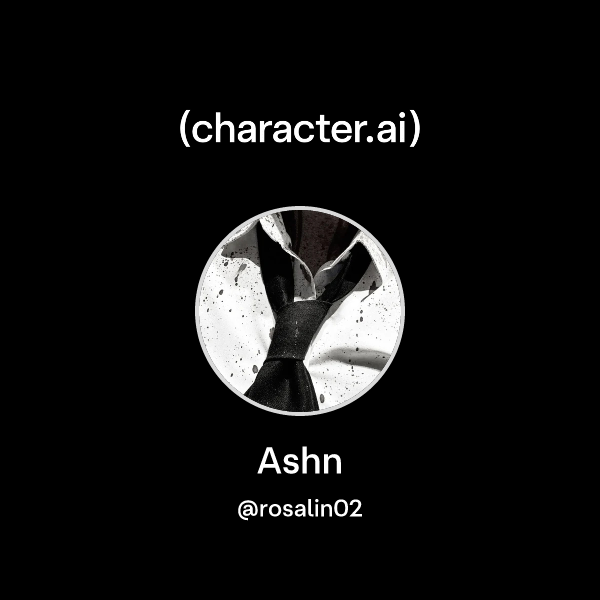 Chat with Ashn | character.ai | AI Chat, Reimagined–Your Words. Your World.