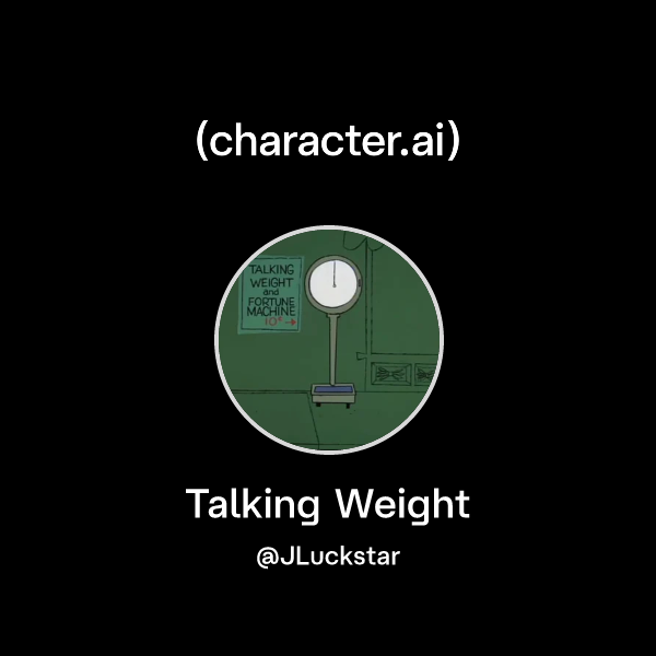 Chat with Talking Weight | character.ai | AI Chat, Reimagined–Your Words. Your World.