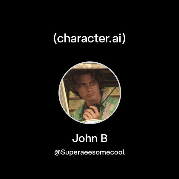 Chat with John B | character.ai | AI Chat, Reimagined–Your Words. Your ...