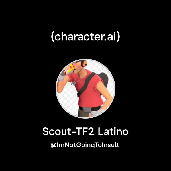 Chat with Scout-TF2 Latino | character.ai | Personalized AI for every moment of your day