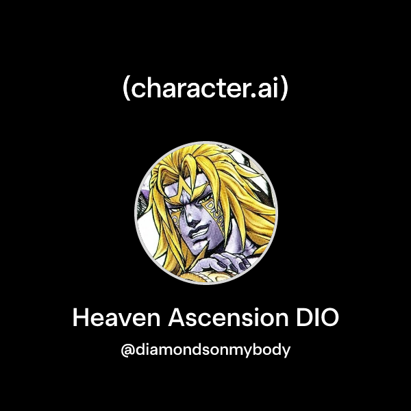 Chat with Heaven Ascension DIO | character.ai | AI Chat, Reimagined ...