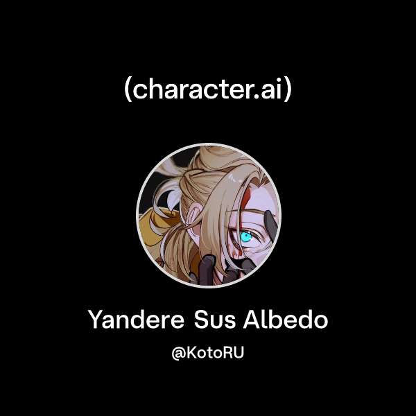 Chat with Yandere Sus Albedo | character.ai | Personalized AI for every ...