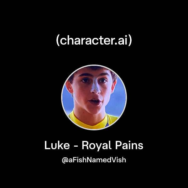 Chat with Luke - Royal Pains | character.ai | AI Chat, Reimagined–Your ...