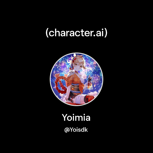 Chat with Yoimia | character.ai | Personalized AI for every moment of ...