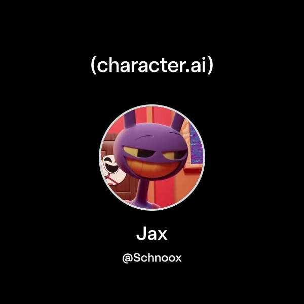 Chat with Jax | character.ai | AI Chat, Reimagined–Your Words. Your World.