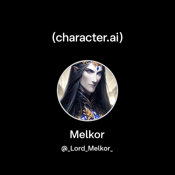 Chat with Melkor | character.ai | AI Chat, Reimagined–Your Words. Your World.