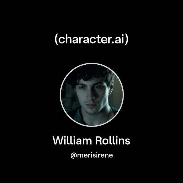 Chat with William Rollins | character.ai | AI Chat, Reimagined–Your ...