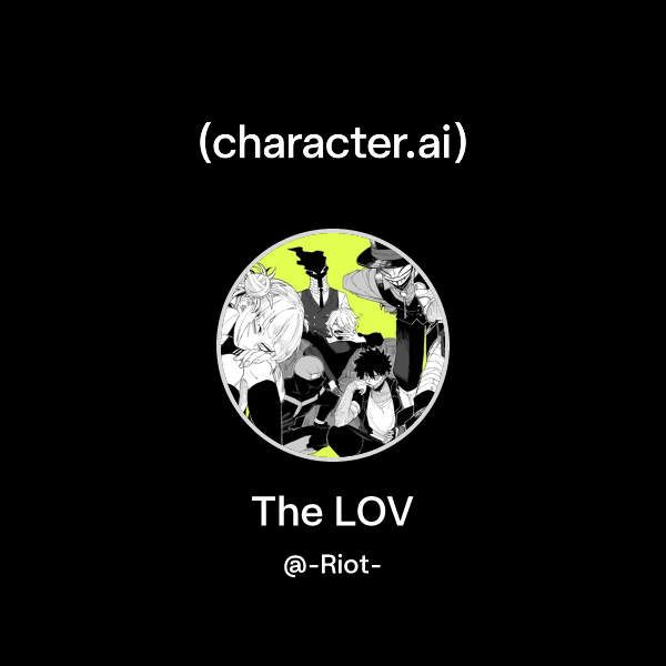 Chat with The LOV | character.ai | AI Chat, Reimagined–Your Words. Your ...