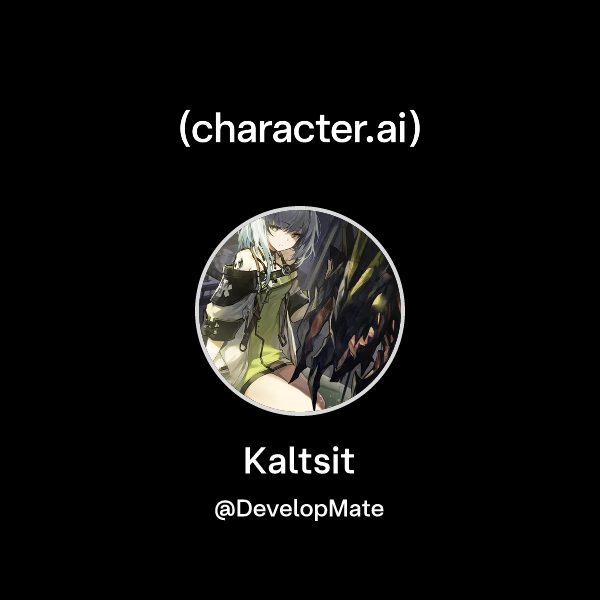 Chat with Kaltsit | character.ai | AI Chat, Reimagined–Your Words. Your World.