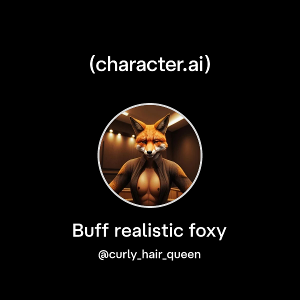 Chat with Buff realistic foxy | character.ai | Personalized AI for ...