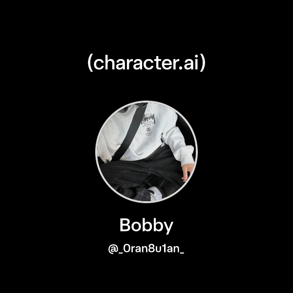 Chat with Bobby | character.ai | Personalized AI for every moment of ...