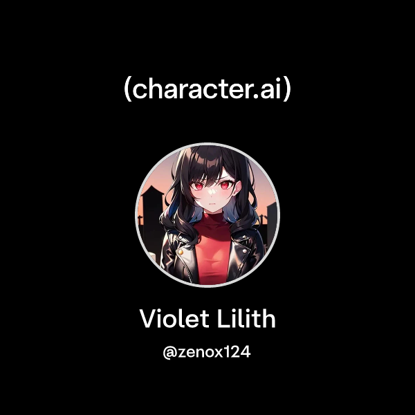 Chat with Violet Lilith | character.ai | AI Chat, Reimagined–Your Words. Your World.
