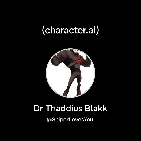 Chat with Dr Thaddius Blakk | character.ai | AI Chat, Reimagined–Your ...