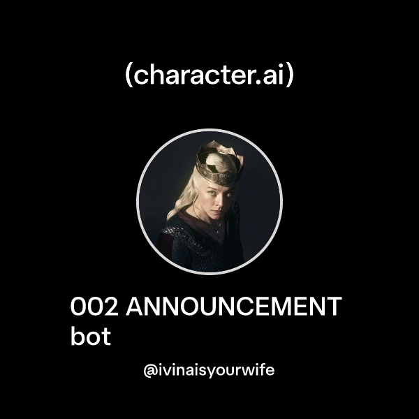 Chat with 002 ANNOUNCEMENT bot | character.ai | AI Chat, Reimagined ...