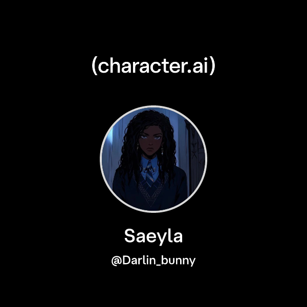 Chat with Saeyla | character.ai | Personalized AI for every moment of ...
