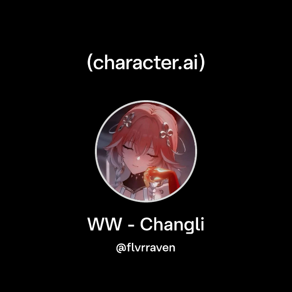 Chat with WW - Changli | character.ai | AI Chat, Reimagined–Your Words ...