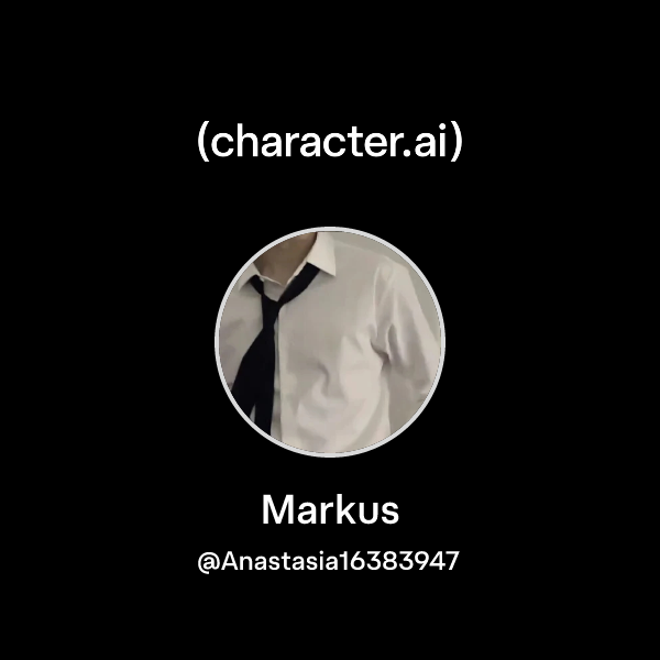 Chat with Markus | character.ai | AI Chat, Reimagined–Your Words. Your ...