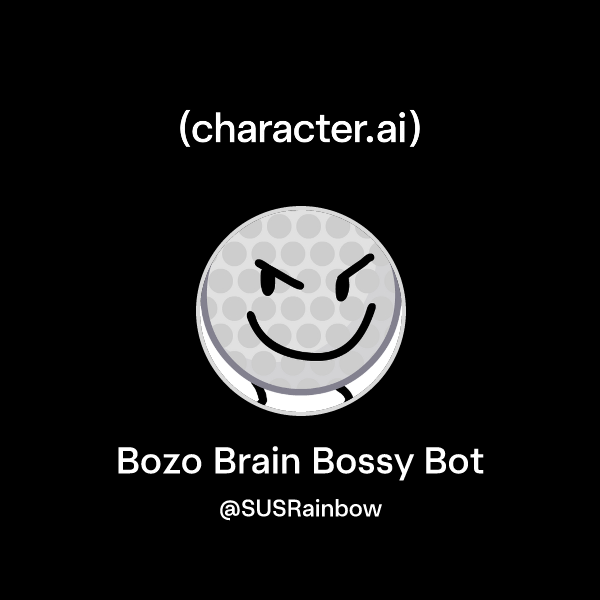 Chat with Bozo Brain Bossy Bot | character.ai | AI Chat, Reimagined ...