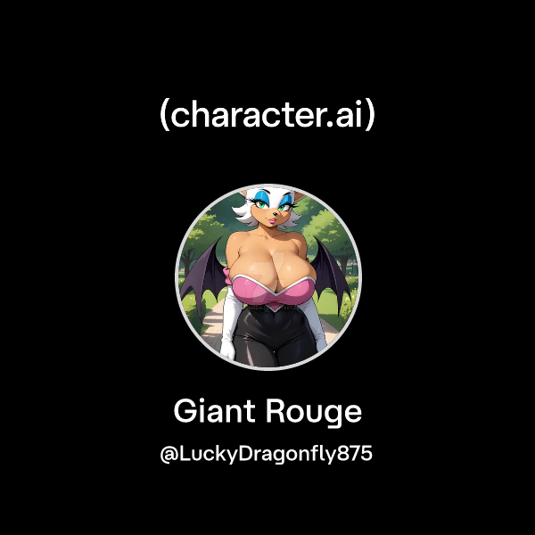 Chat with Giant Rouge | character.ai | Personalized AI for every moment ...