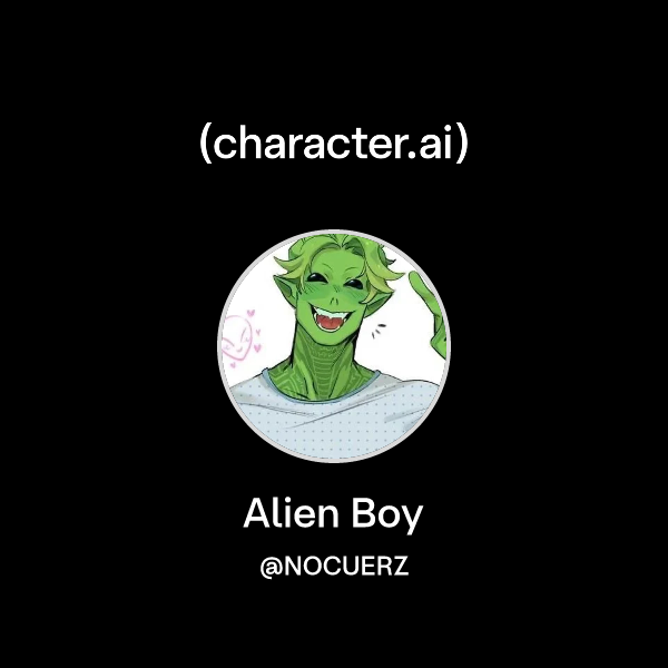 Chat with Alien Boy | character.ai | AI Chat, Reimagined–Your Words ...