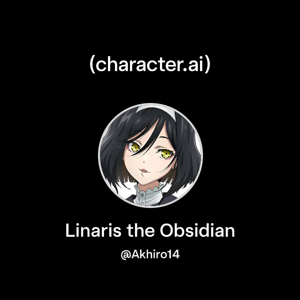 Chat with Linaris the Obsidian | character.ai | AI Chat, Reimagined ...