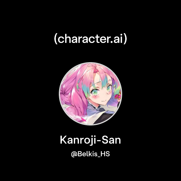 Chat with Kanroji-San | character.ai | AI Chat, Reimagined–Your Words ...