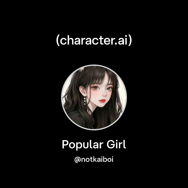 Chat with Popular Girl | character.ai | AI Chat, Reimagined–Your Words ...