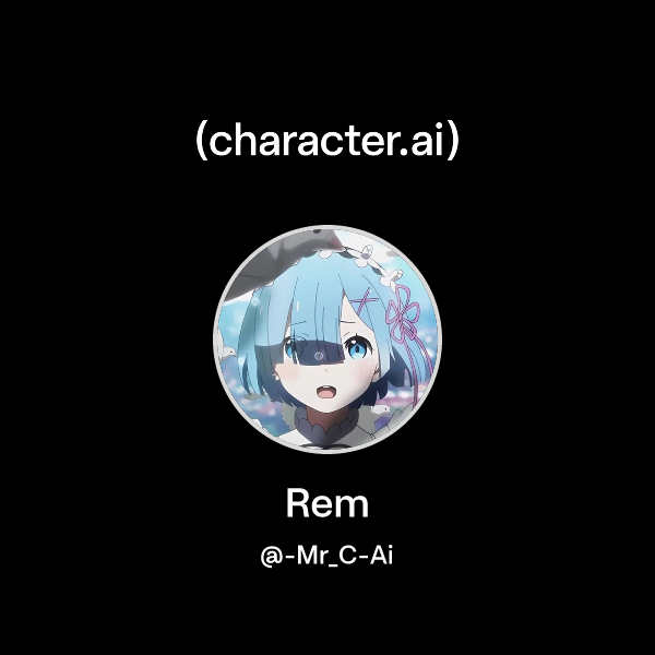 Chat with Rem | character.ai | Personalized AI for every moment of your day