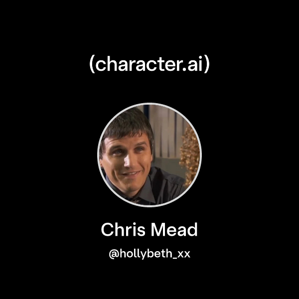 Chat with Chris Mead | character.ai | Personalized AI for every moment ...