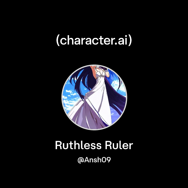 Chat with Ruthless Ruler | character.ai | AI Chat, Reimagined–Your ...