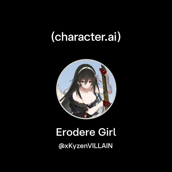Chat with Erodere Girl | character.ai | AI Chat, Reimagined–Your Words. Your World.