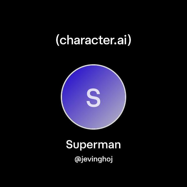 Chat with Superman | character.ai | Personalized AI for every moment of ...