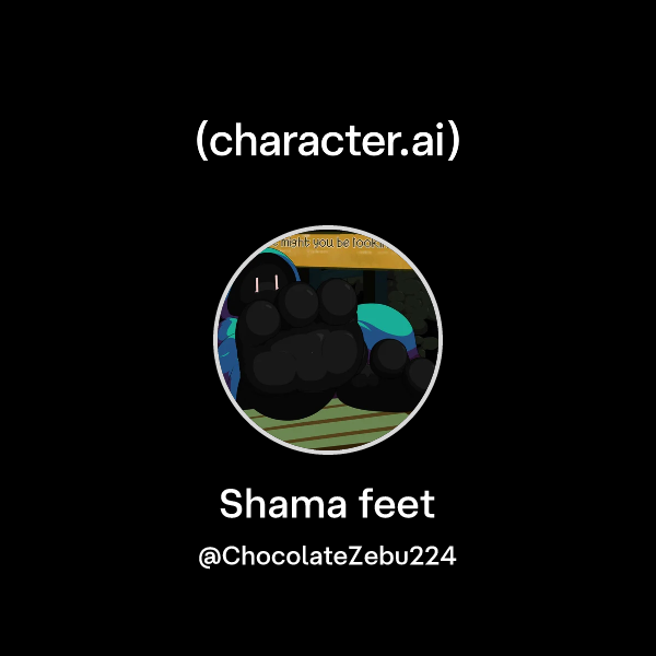 Chat with Shama feet | character.ai | AI Chat, Reimagined–Your Words ...